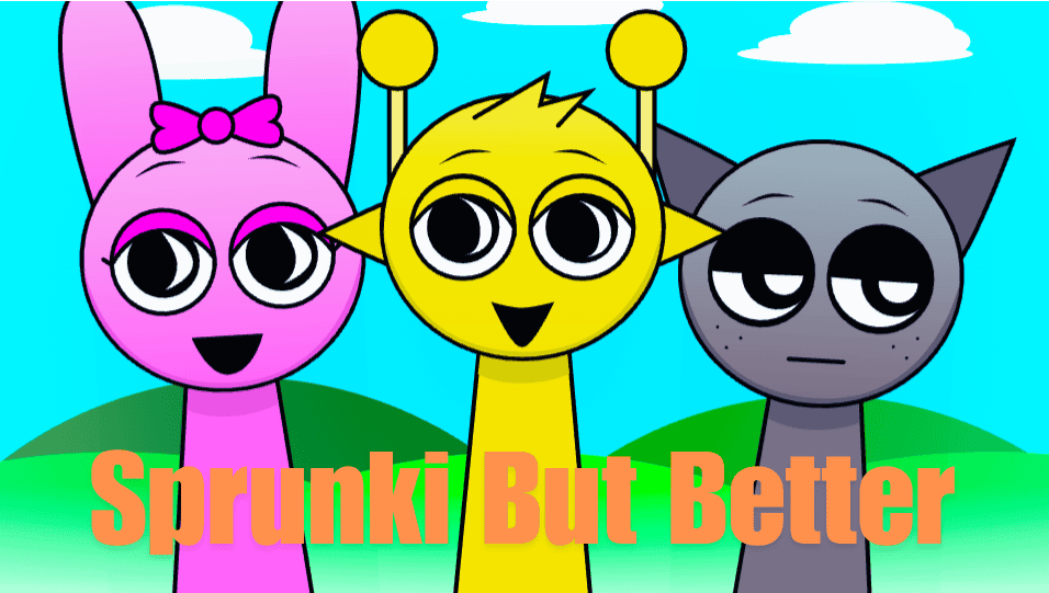 Sprunki But Better - Play Online on Sprunki Mods